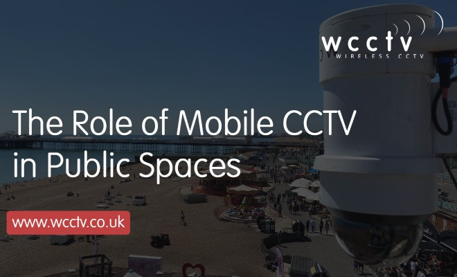 The Role of Mobile CCTV in Public Spaces
